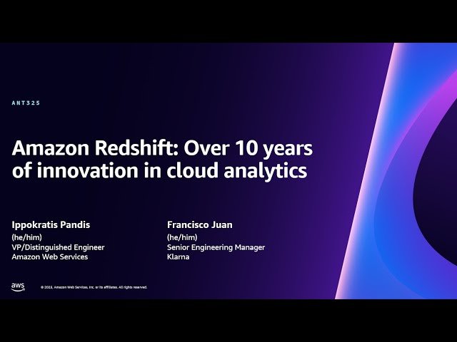 Free Video: Amazon Redshift: A Decade of Innovation in Cloud Data Warehousing from AWS Events ...