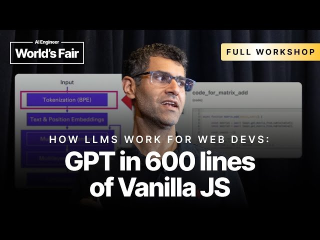 Free Video: How LLMs Work for Web Developers - GPT in 600 Lines of Vanilla JavaScript from AI ...
