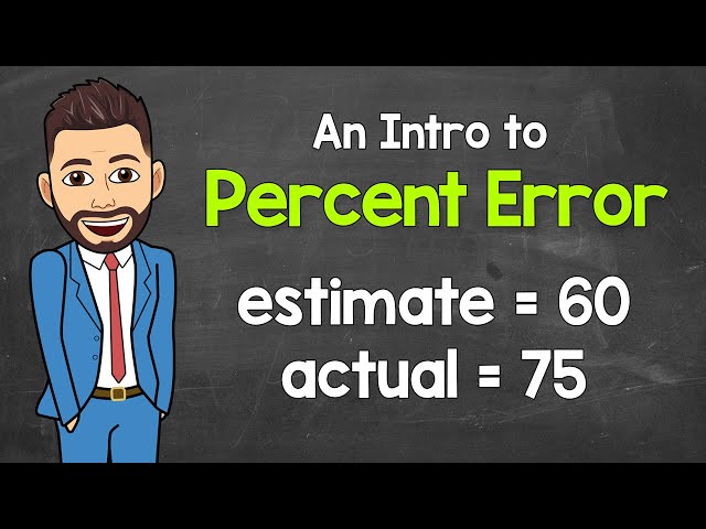 Free Video: Introduction to Calculating Percent Error in Mathematics from Math with Mr. J ...