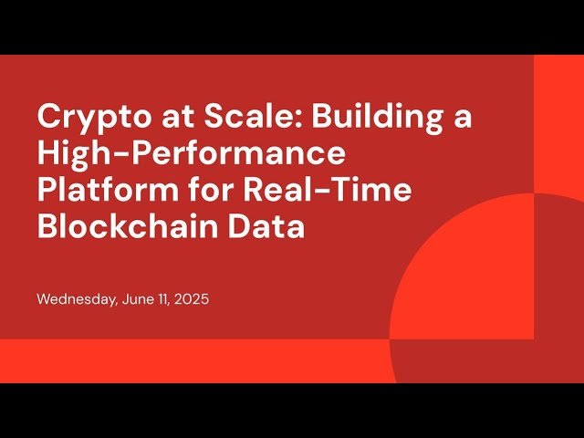 Free Video: Crypto at Scale - Building a High-Performance Platform for Real-Time Blockchain Data ...