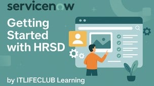 Online Course: Getting Started with ServiceNow HRSD from Udemy | Class Central