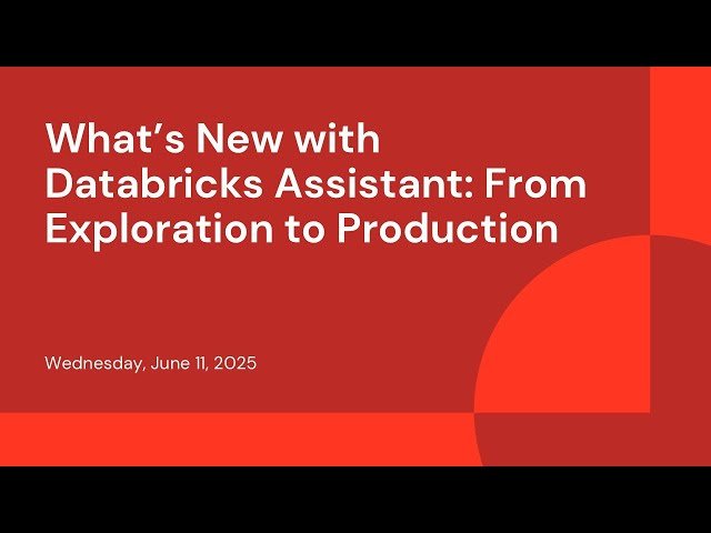 Free Video: What's New with Databricks Assistant - From Exploration to Production from ...