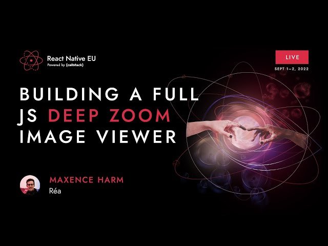 Conference Talks Talk: Building a Full JS Deep Zoom Image Viewer from Callstack Engineers ...