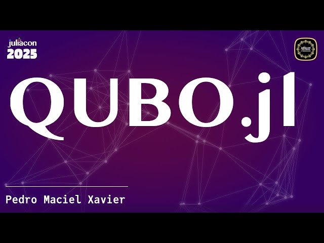 Free Video: QUBO.jl - Bridging Quantum Optimization and Mathematical ...