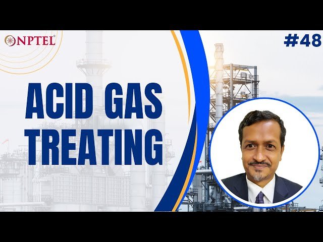 Free Video: Acid Gas Treating in Surface Facilities for Oil and Gas ...
