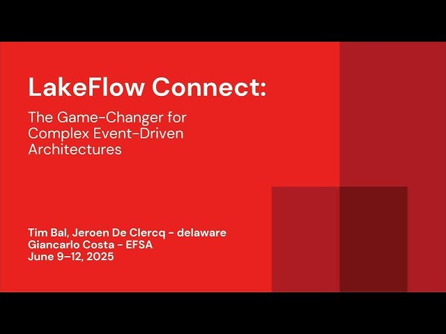 Free Video: Lakeflow Connect - The Game-Changer for Complex Event ...