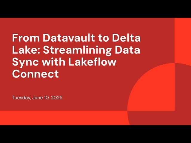 Free Video: From Datavault to Delta Lake - Streamlining Data Sync with ...