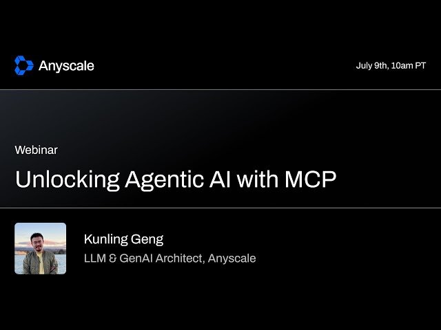 Free Video: Unlocking Agentic AI with MCP from Anyscale | Class Central