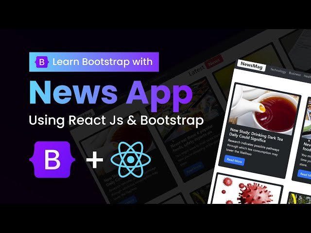 Free Video: Create News App Using React JS and Bootstrap - Learn Bootstrap in React JS Tutorial ...