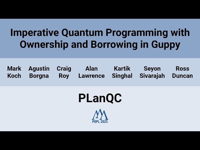 Free Video: Imperative Quantum Programming with Ownership and Borrowing in Guppy from ACM ...