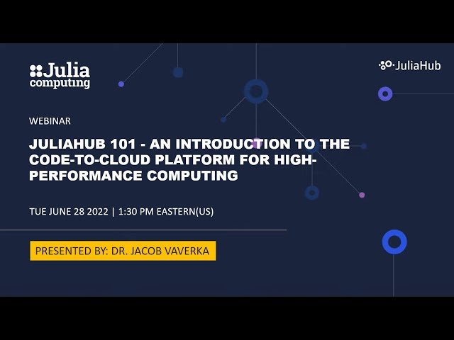 Free Video: JuliaHub 101 - Introduction to Code-to-Cloud Platform for High-Performance Computing ...