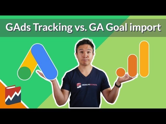 Free Video: Google Ads Conversion Tracking vs. GA Goal Import - Which ...