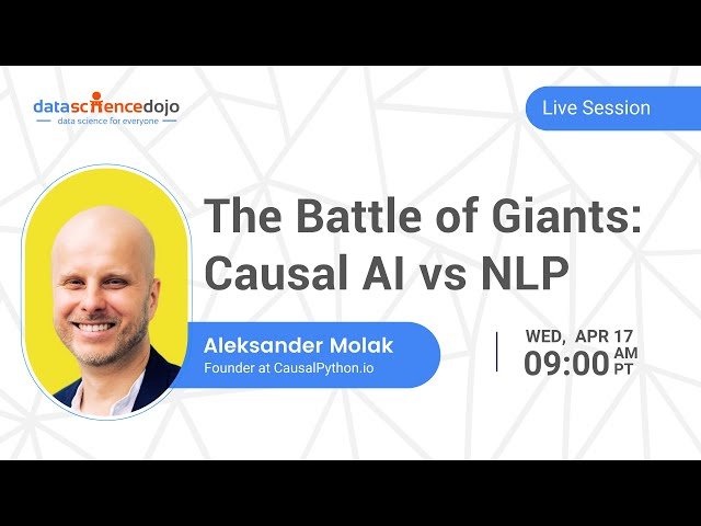Free Video: The Battle of Giants: Causal AI vs NLP from Data Science Dojo | Class Central