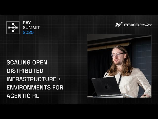Free Video: How Prime Intellect Builds Scalable Infrastructure for Agentic RL from Anyscale ...