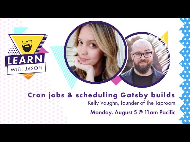 Free Video: Cron Jobs and Scheduling Gatsby Builds - Learn With Jason from Learn With Jason ...