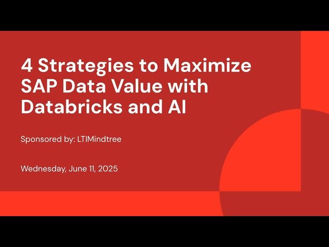 Free Video: 4 Strategies to Maximize SAP Data Value with Databricks and AI from Databricks ...