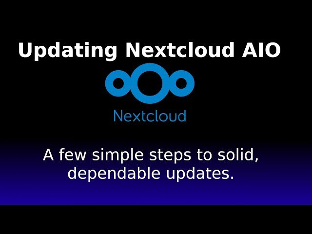 Free Video: How to Update Your Nextcloud All-in-One (AIO) Installation from Awesome Open Source ...