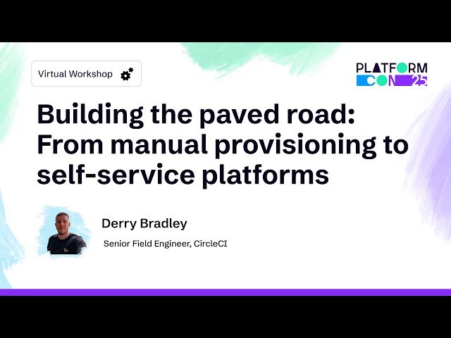 Free Video: Building the Paved Road - From Manual Provisioning to Self-Service Platforms from ...