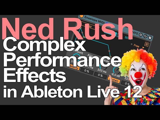 Free Video: Complex Performance Effects in Ableton Live Using MIDI Modulators from Ned Rush ...