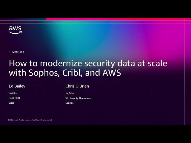 Free Video: How Sophos Modernizes Security Data at Scale with Cribl and ...