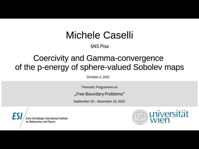 Free Video: Coercivity and Gamma-Convergence of the P-Energy of Sphere-Valued Sobolev Maps from ...