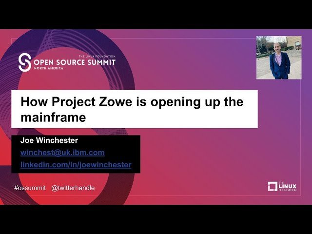 Conference Talks Talk: How Open Mainframe Project's Zowe is Opening up the Mainframe from Linux ...