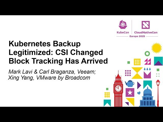 Free Video: Kubernetes Backup Legitimized: CSI Changed Block Tracking ...