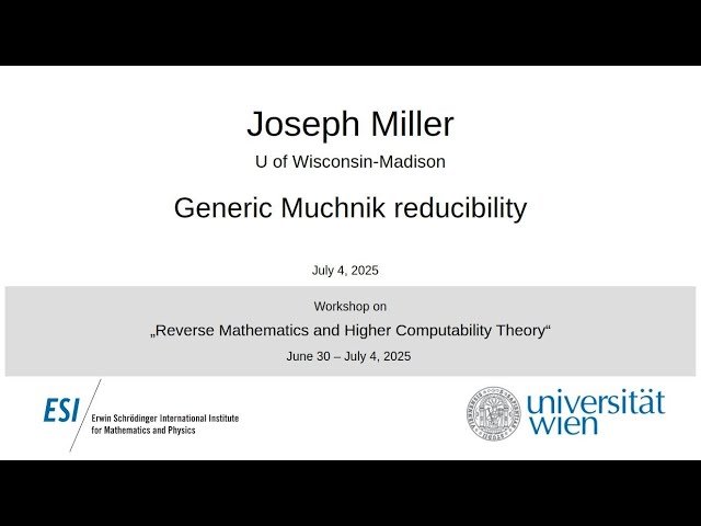 Free Video: Generic Muchnik Reducibility from Erwin Schrödinger ...