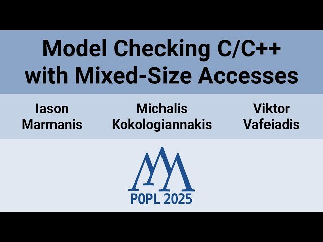Free Video: Model Checking C/C++ with Mixed-Size Accesses from ACM SIGPLAN | Class Central