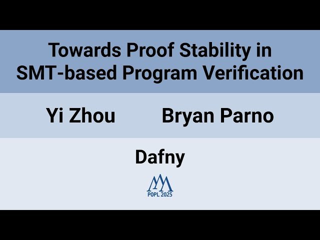 Free Video: Towards Proof Stability in SMT-based Program Verification from ACM SIGPLAN | Class ...