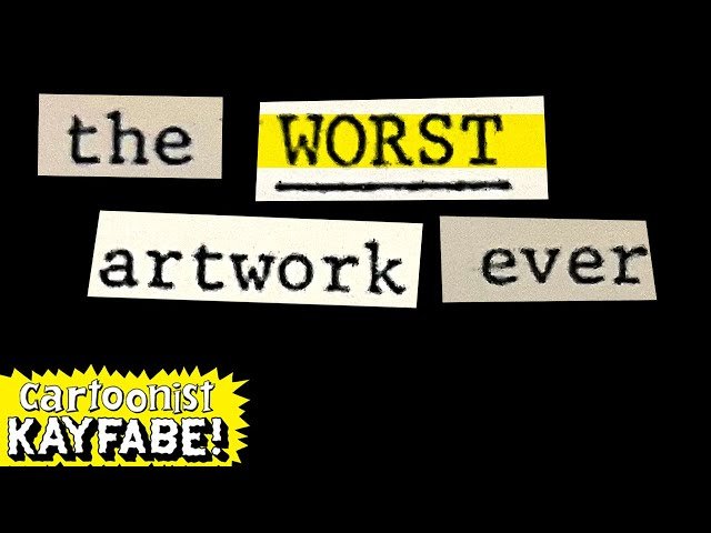 Free Video: The Worst Artwork Ever from Cartoonist Kayfabe | Class Central