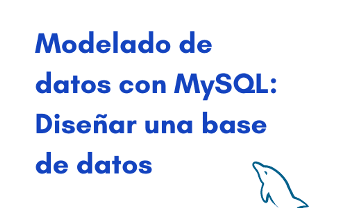 Online Course: Modelado de datos con MySQL: Diseñar una base de datos from Coursera Project ...