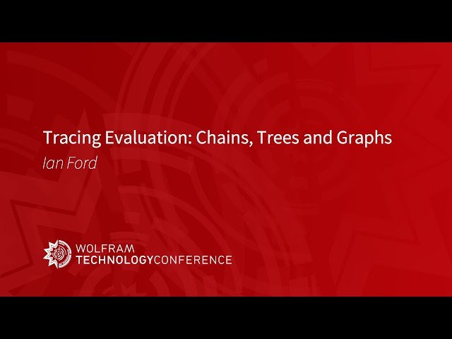 Free Video: Tracing Evaluation - Chains, Trees and Graphs in Wolfram Language from Wolfram ...