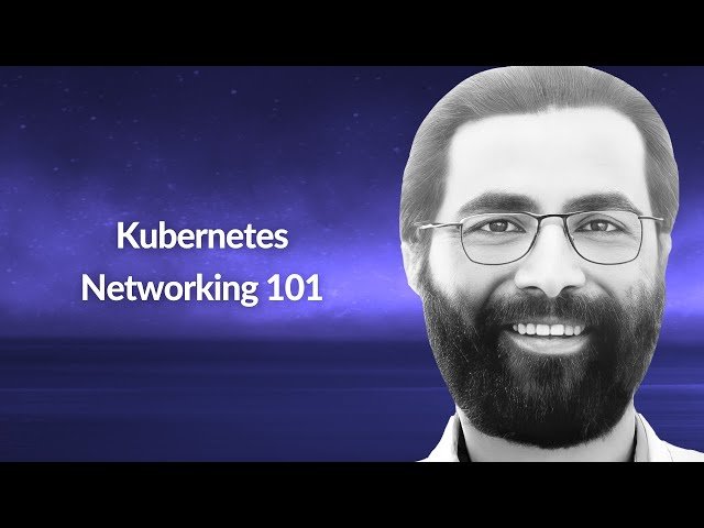Free Video: Kubernetes Networking 101 - Introduction to Pod ...