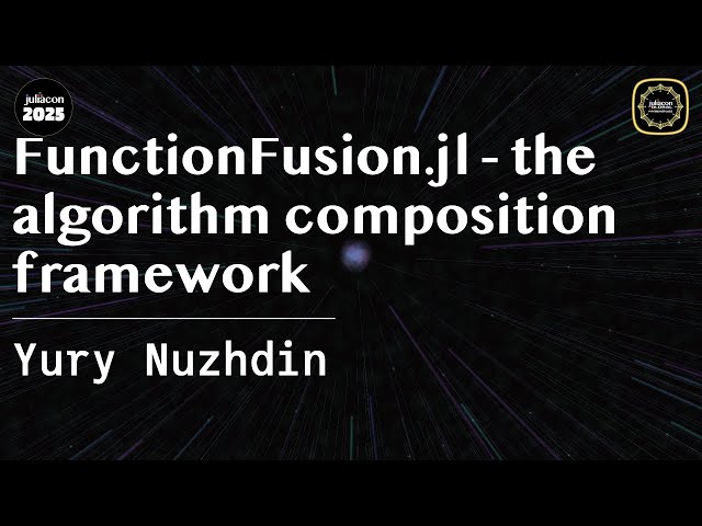 Free Video: FunctionFusion.jl - The Algorithm Composition Framework ...
