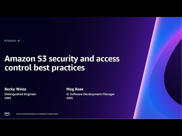 Free Video: Amazon S3 Security and Access Control Best Practices from AWS Events | Class Central