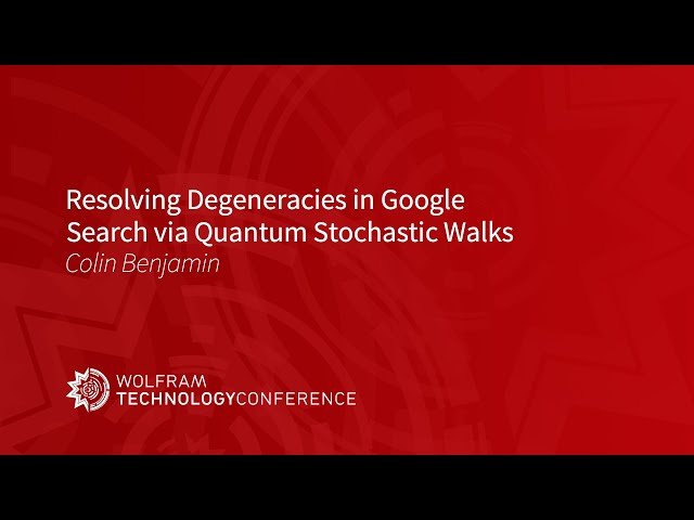 Free Video: Resolving Degeneracies in Google Search via Quantum Stochastic Walks from Wolfram ...