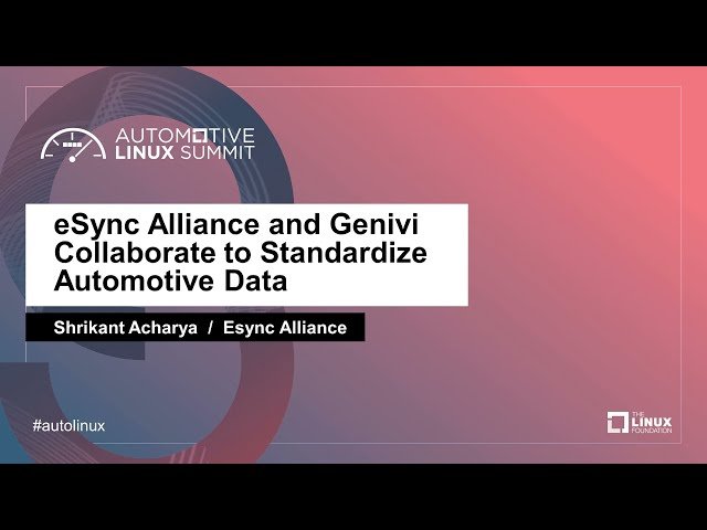 Free Video: eSync Alliance and GENIVI Collaborate to Standardize Automotive Data from Linux ...