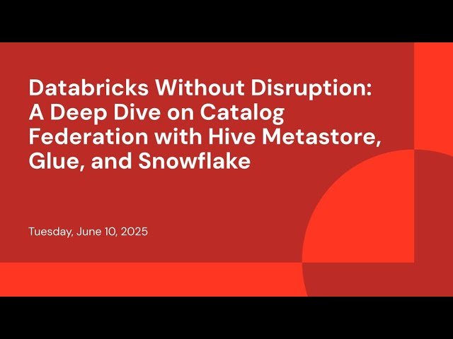 Free Video: Databricks Without Disruption - A Deep Dive on Catalog Federation with Hive ...
