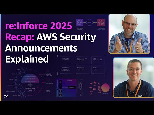 Free Video: NEW AWS Security Features Explained - re:Inforce 2025 ...
