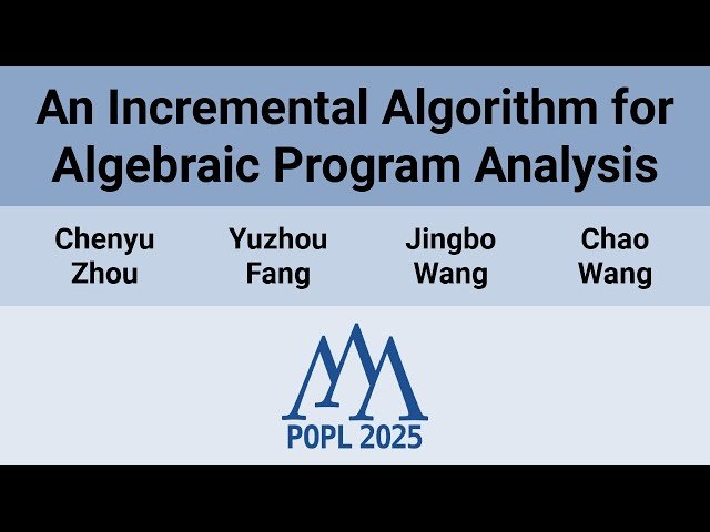 Free Video: An Incremental Algorithm for Algebraic Program Analysis from ACM SIGPLAN | Class Central