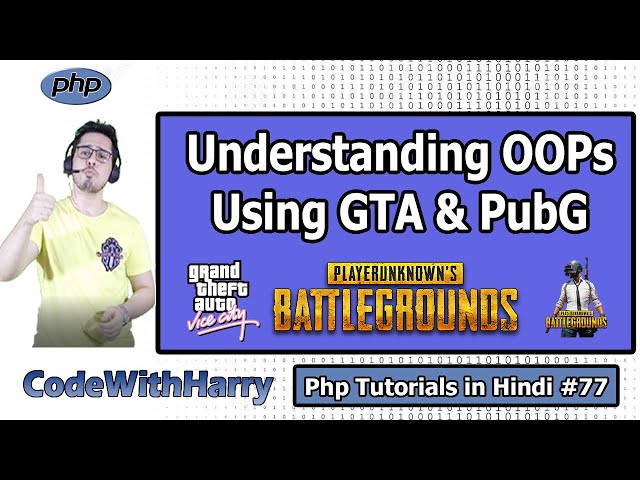 Free Video: Understanding Classes and Objects Using GTA Vice City and PUBG - PHP Tutorial 77 ...