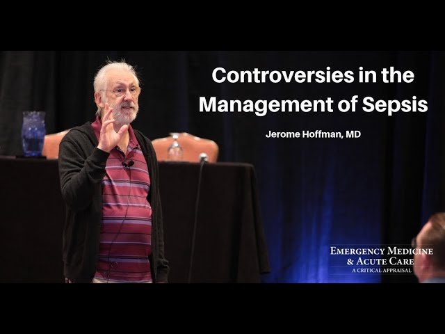 Free Video: Controversies in the Management of Sepsis - EM & Acute Care ...