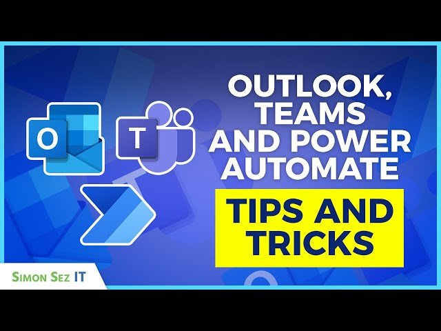 Free Video: Microsoft Outlook, Teams, and Power Automate Tips and ...