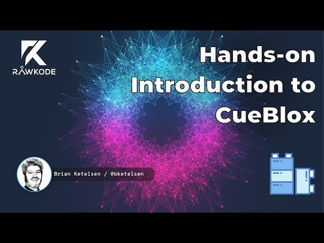 Free Video: Hands-on Introduction to CueBlox - Data Validation and Serving with CUE from Rawkode ...
