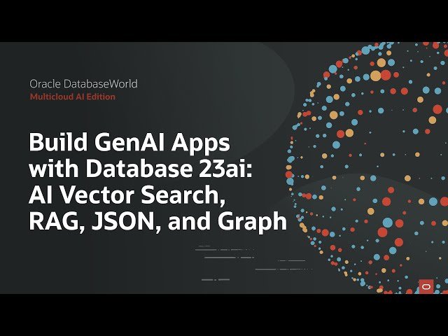 Free Video: Build GenAI Apps with Oracle Database 23ai from Oracle | Class Central