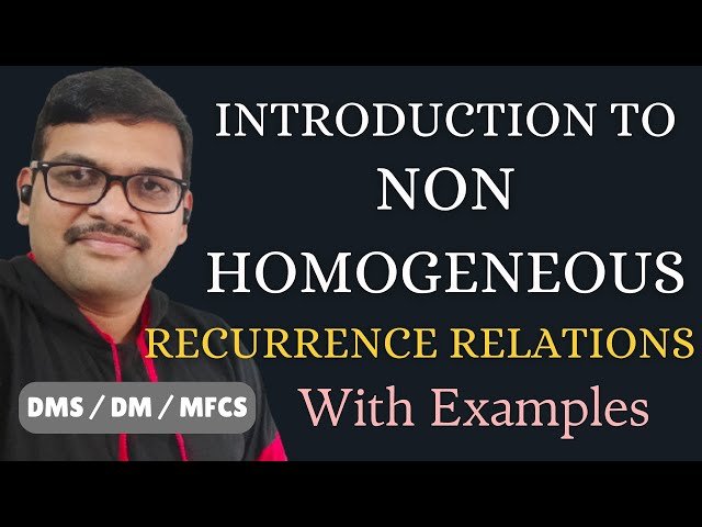 Free Video: Introduction to Non-Homogeneous Linear Recurrence Relations with Example - DMS from ...