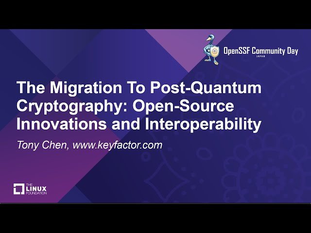 Free Video: The Migration to Post-Quantum Cryptography - Open-Source Innovations and ...