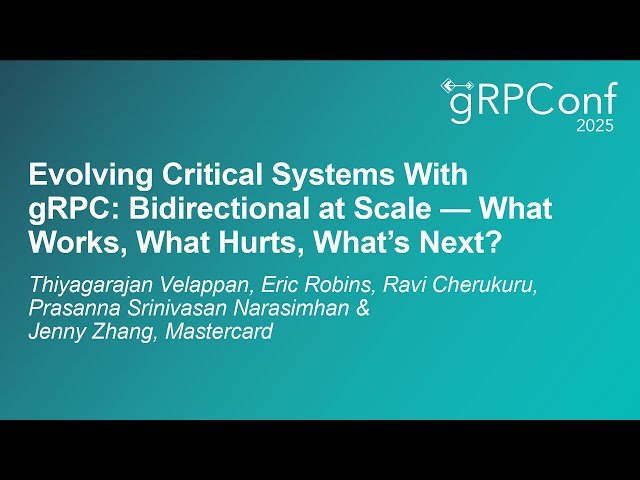 Free Video: Evolving Critical Systems With gRPC - Bidirectional at Scale — What Works, What ...