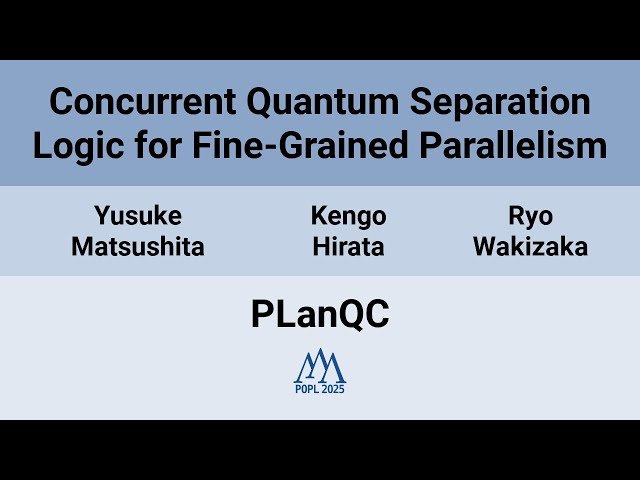 Free Video: Concurrent Quantum Separation Logic for Fine-Grained Parallelism from ACM SIGPLAN ...